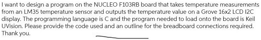 SOLVED: I want to design a program on the NUCLEO F103RB board that takes temperature ...