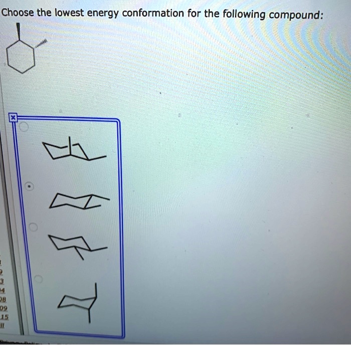 SOLVED: Choose the lowest energy conformation for the following compound: