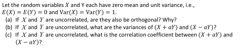 let the random variables x and y each have zero mean and unit variance ...