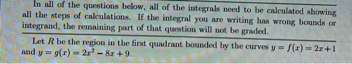 SOLVED: In all of the questions below, all of the integrals need all ...