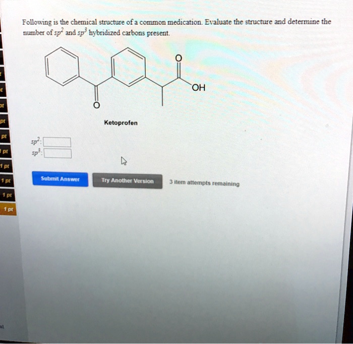 Following is the chemical structure of a common medication. Evaluate ...