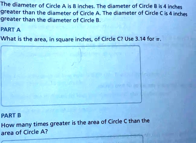 SOLVED: TThe diameter of Circle A is 8 inches. The diameter of Circle B ...