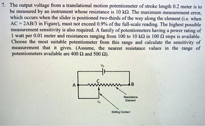 SOLVED: 7.The output voltage from a translational motion potentiometer of stroke length 0.2 ...