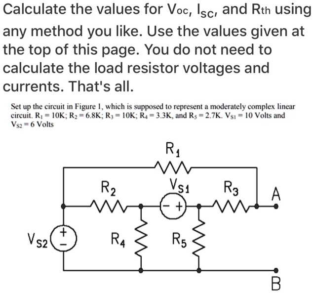 SOLVED: Calculate the values for Voc, Isc, and Rth using any method you like. Use the values ...