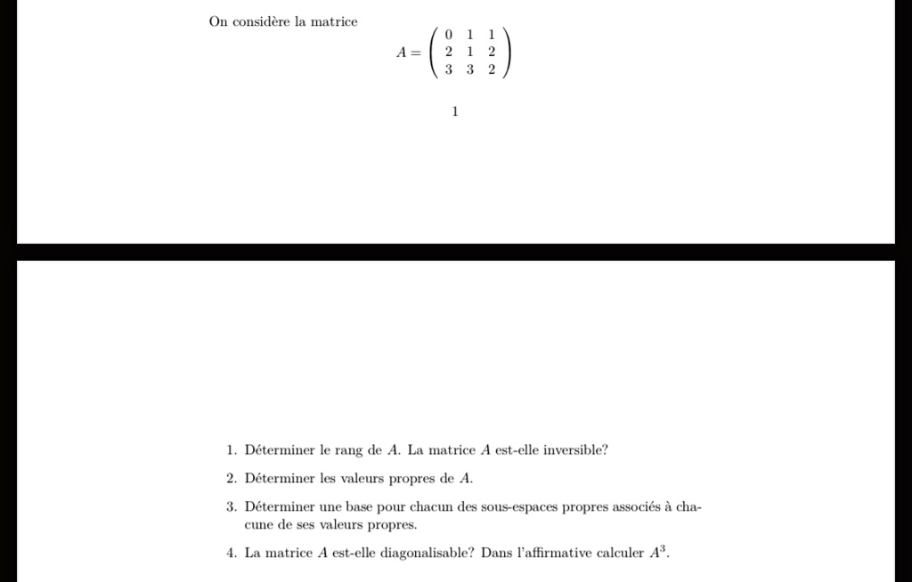 On considère la matrice A = 1. Déterminer le rang de A. La matrice A ...