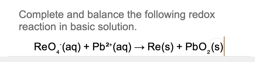 SOLVED: Complete and balance the following redox reaction in basic ...
