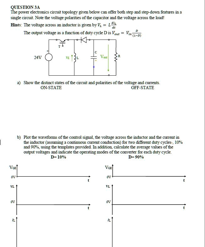 SOLVED: QUESTION 3A: The power electronics circuit topology given below can offer both step-up ...