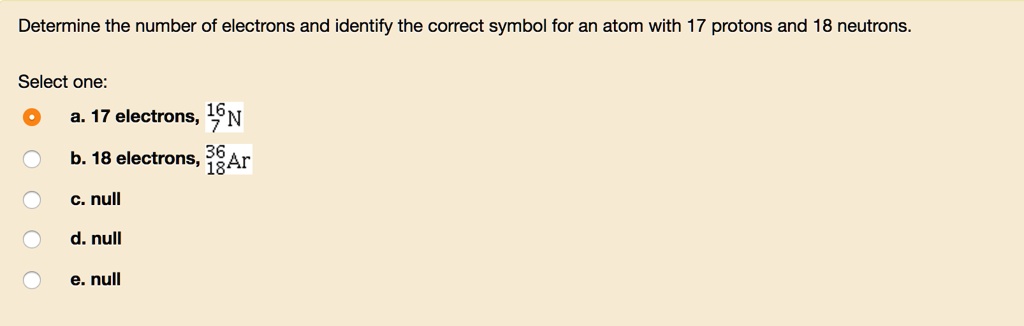 SOLVED: Determine the number of electrons and identify the correct ...
