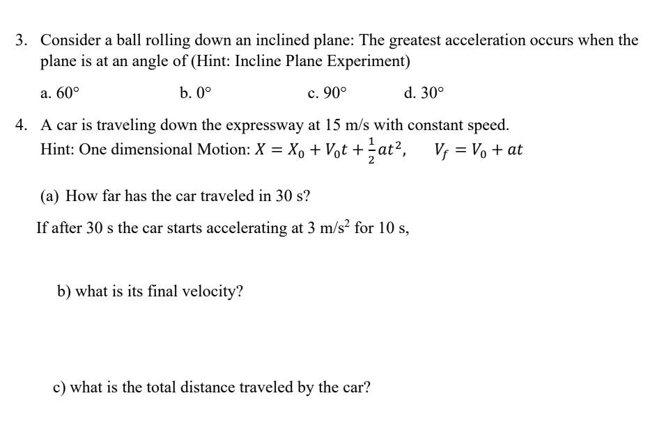 3 consider a ball rolling down an inclined plane the greatest ...