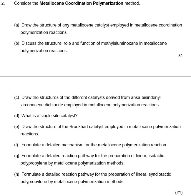 consider the metallocene coordination polymerization method draw the ...