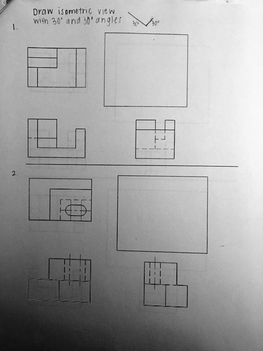 SOLVED: Draw isometric view with 30Â° and 30' angles.