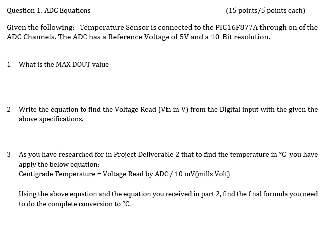 SOLVED: Question ADC Equations (15 points / 5 points each) Given the following: Temperature ...
