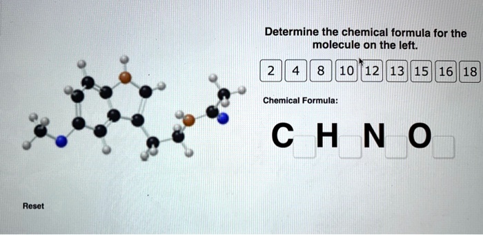 SOLVED: Determine the chemical formula for the molecule on the left: 10 ...