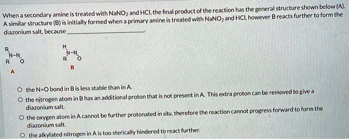 When a secondary amine is treated with NaNO2 and HCI, the final product ...