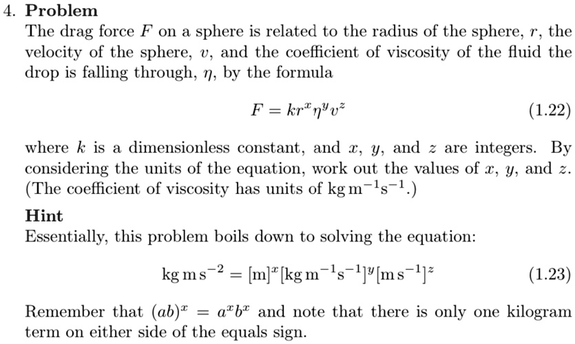 SOLVED: Solve Without AI 4. Problem The drag force F on a sphere is related to the radius of the ...