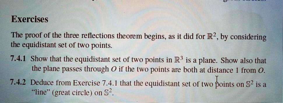 SOLVED: Exercises The proof of the three reflections theorem begins, as ...