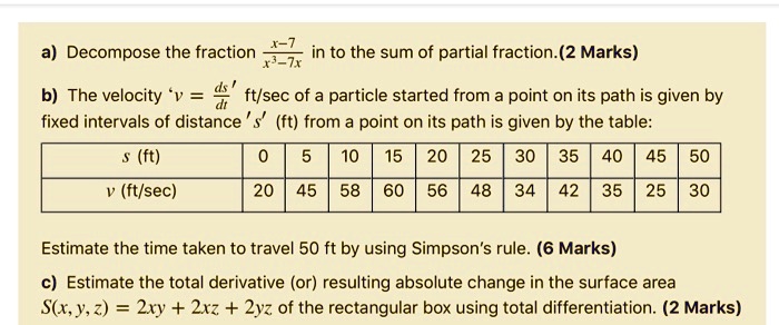 SOLVED: Decompose the fraction into the sum of partial fractions (2 Marks) rIx The velocity v ...