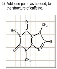 SOLVED: 'Add lone pairs, as needed, to the structure of caffeine.