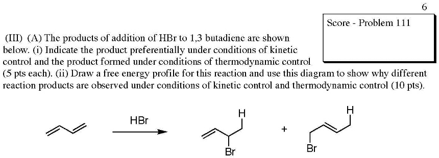 SOLVED: '(III) (A) The products of addition of HBr to 1,3 butadiene are shown below. (i ...
