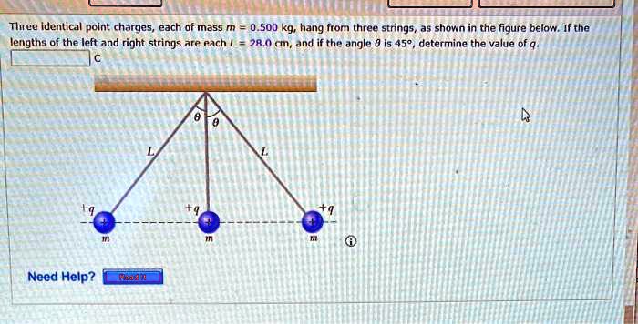 Three identical point charges, each of mass m = 0.500 kg, hang from three strings, as shown in ...
