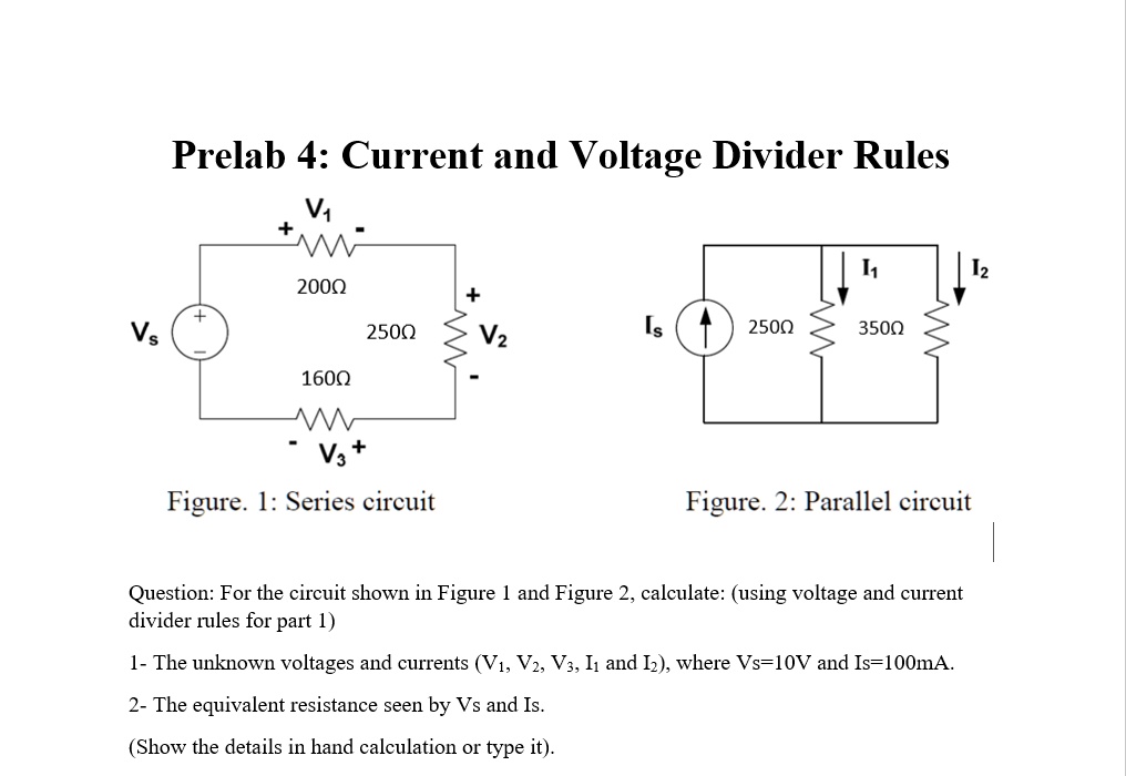 SOLVED: Question: For the circuit shown in Figure 1 and Figure 2, calculate: (using voltage and ...
