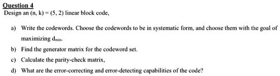 Question4 Design Annk52linear Block Code A Write The Codewords Choose The Codewords To Be In 
