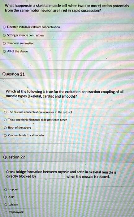 What happens in a skeletal muscle cell when two (or more) action ...