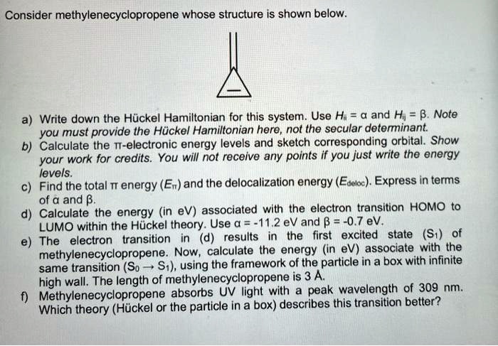 Solved Consider Methylenecyclopropene Whose Structure Is Shown Below