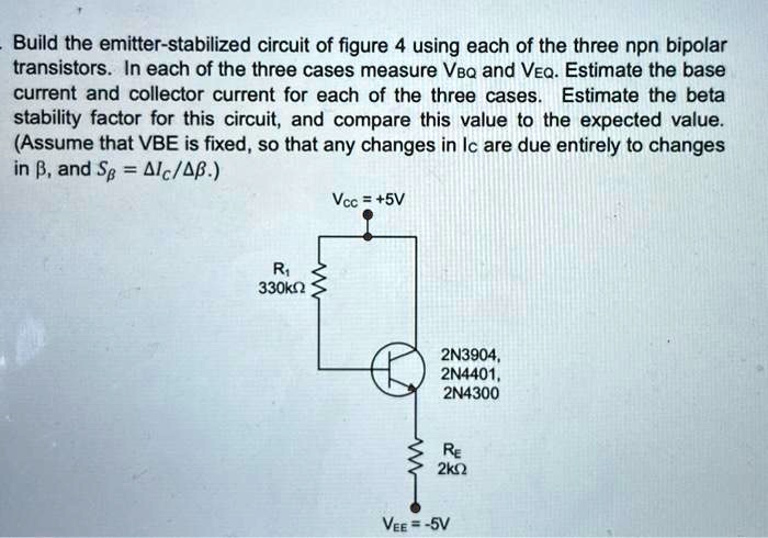 - Build the emitter-stabilized circuit of figure 4 using each of the ...