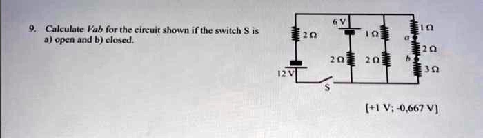 9 calculate vab for the circuit shown if the switch s is a open and b closed 9calculate vab for ...