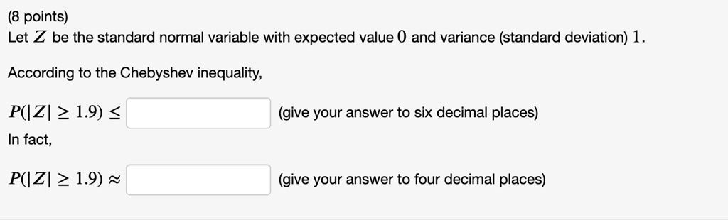 Solved Let Z Be The Standard Normal Variable With An Expected Value Of 8346