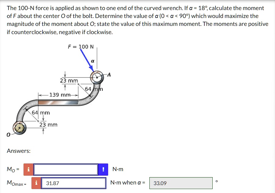 SOLVED: The 100-N force is applied as shown to one end of the curved ...