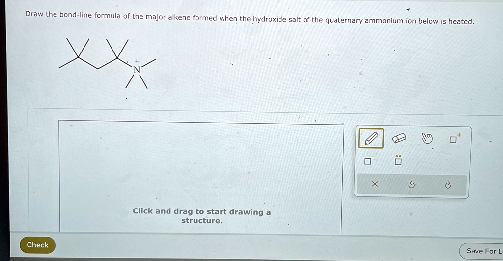 Draw the bond-line formula of the major alkene formed when the hydroxide salt of the quaternary ...