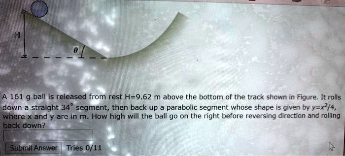 a161 9 ball is released from rest h962 m above the bottom of the track ...