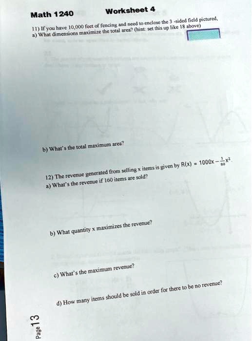 Math 1240 Worksheet 4 11) If you have 10,000 feet of fencing and need ...