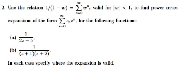 SOLVED: Use the relation 1/(1 W | valid for |wl