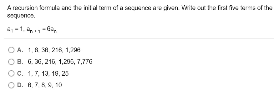 A Recursion Formula And The Initial Term Of A Sequence Are Given Write 2329