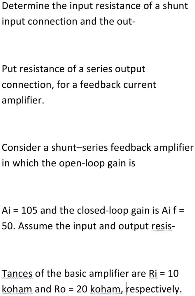 Determine the input resistance of a shunt input connection and the out ...
