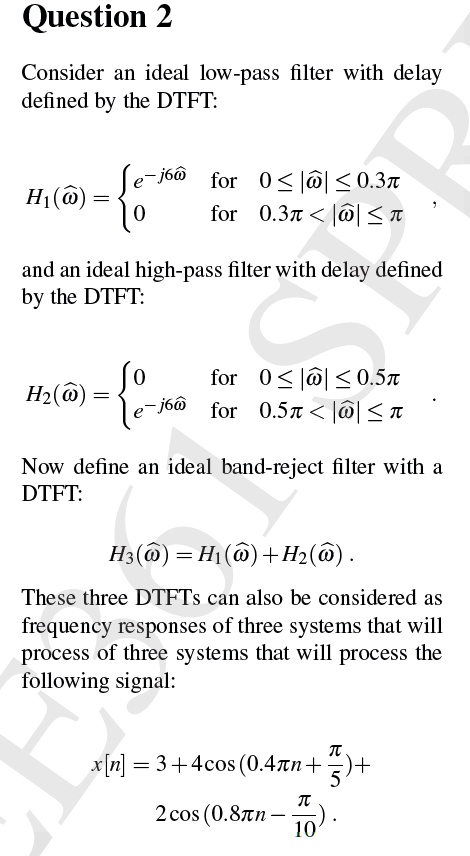 SOLVED: Consider an ideal low-pass filter with delay defined by the DTFT: for 0
