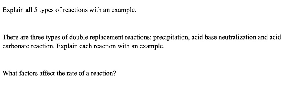 SOLVED: Explain all 5 types of reactions with an example_ There are ...