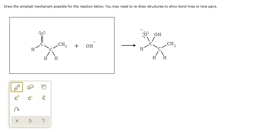 SOLVED: Draw the simplest mechanism possible the reaction below. You ... SOLVED: Draw the simplest mechanism possible the reaction below. You ...