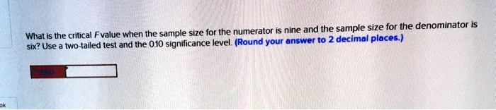 for the numerator is nine and the sample size for the denominator is ...