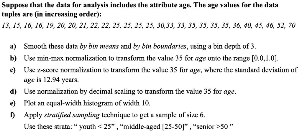 Can you help me with this question? Thank you Suppose that the data for analysis includes the ...