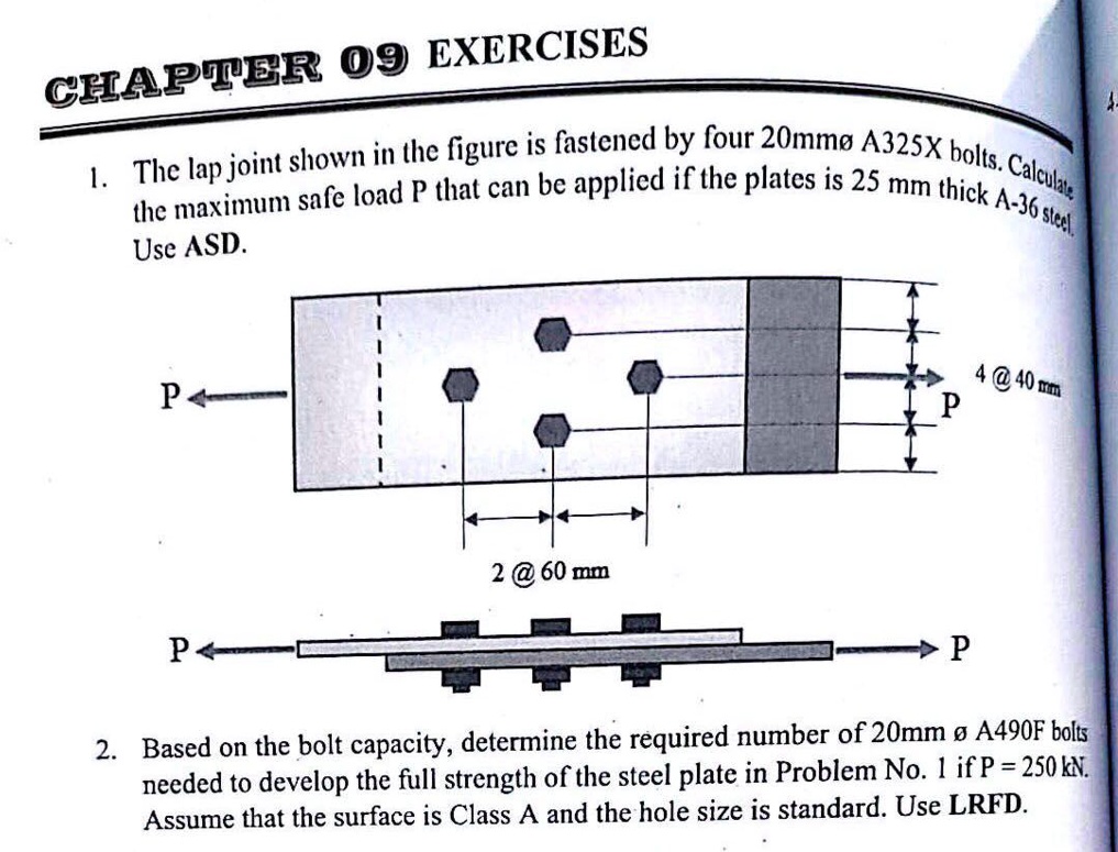 CHAPTER 09 EXERCISES 1. The lap joint shown in the figure is fastened ...