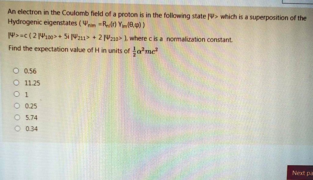 Solved An Electron In The Coulomb Field Of A Proton Is In The Following State Which Is A