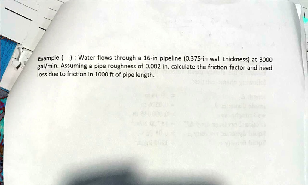 SOLVED: Water flows through a 16-inch pipeline (0.375-inch wall ...