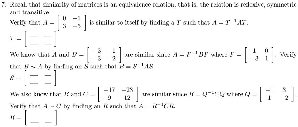 7 recall that similarity of matrices is an equivalence relation that is ...