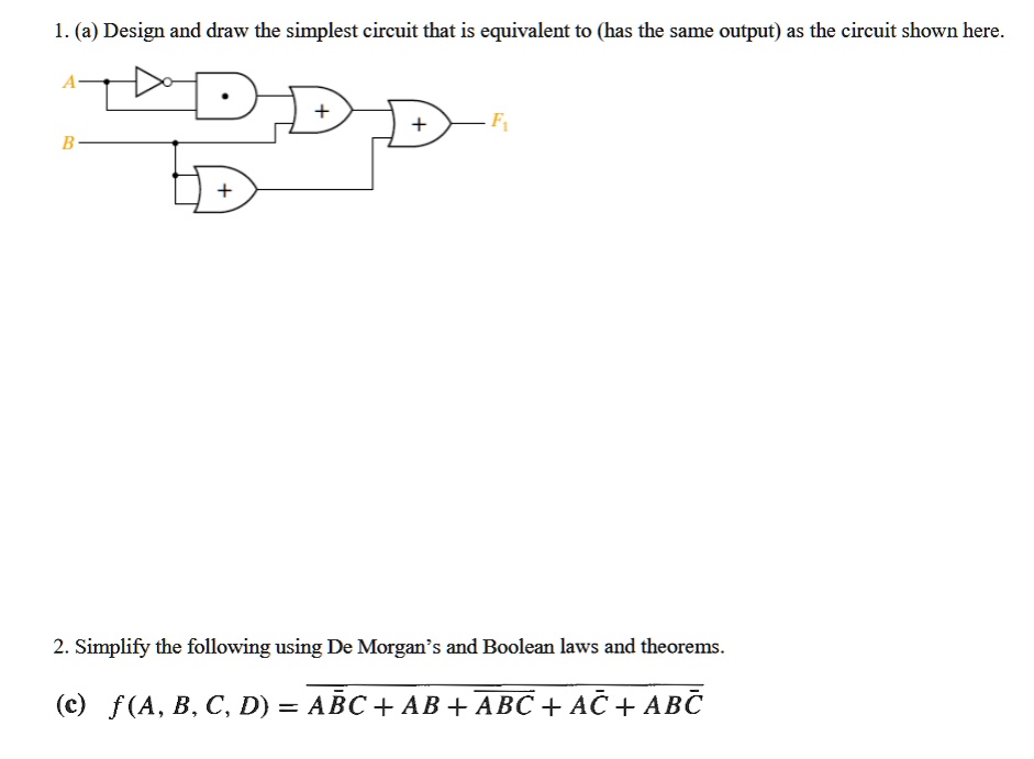 SOLVED: a. Design and draw the simplest circuit that is equivalent to ...