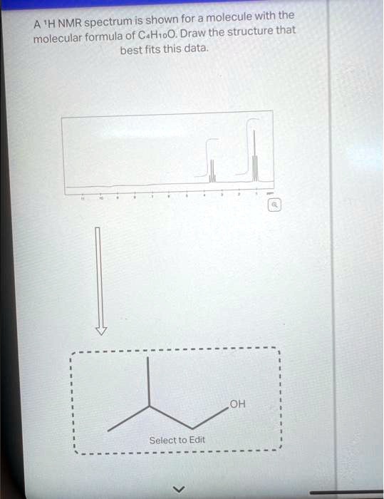 SOLVED: A Â¹H NMR spectrum is shown for a molecule with the molecular formula of C4H10O. Draw ...