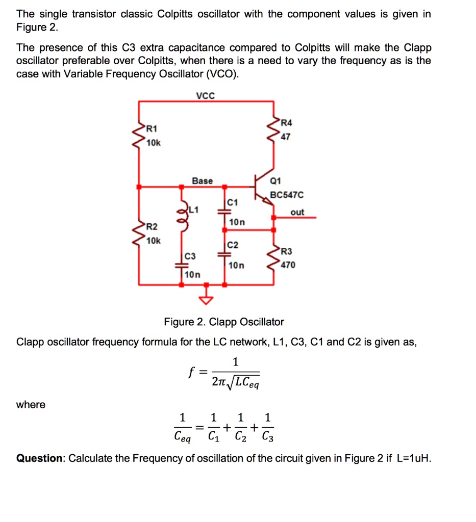 SOLVED: The single transistor classic Colpitts oscillator with the ...
